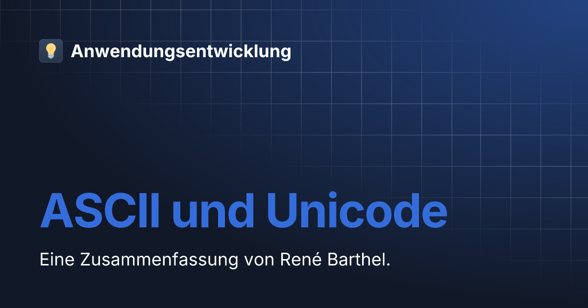 ASCII und Unicode | Anwendungsentwicklung